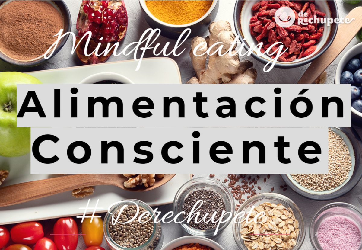 ¿Qué es el mindful eating? 7 consejos para llevar una alimentación ...